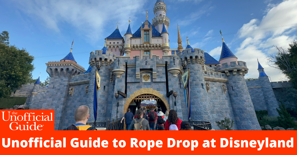 Unofficial Guide to Rope Drop at Disneyland - The Unofficial Guides