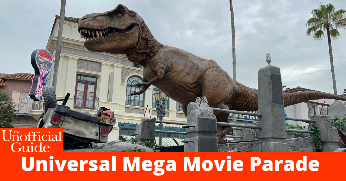 Unofficial Guide to Universal Mega Movie Parade - The Unofficial Guides