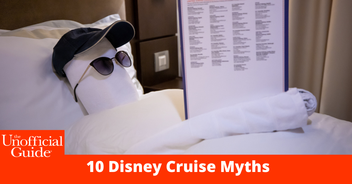 10 Disney Cruise Myths - The Unofficial Guides